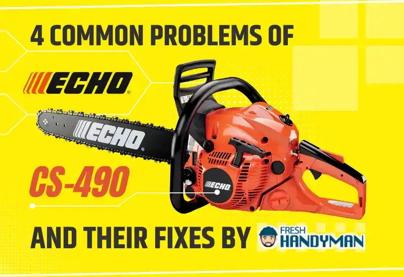 4 Common ECHO CS-490 Problems and Their Fixes - [2025]